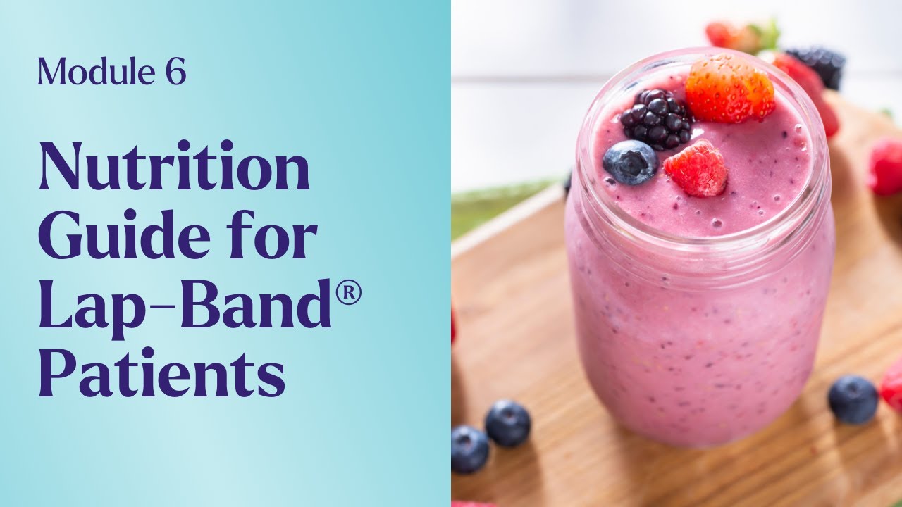 Module 6 | Nutrition Guide for Patients After the Lap-Band® Procedure ...